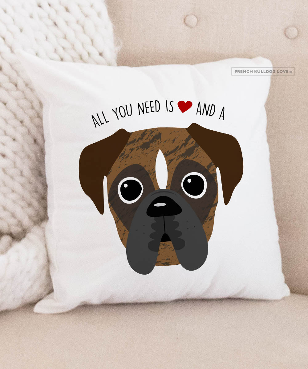 Boxer Pillow - All You Need is Love & a Boxer - Brindle Pied – French ...